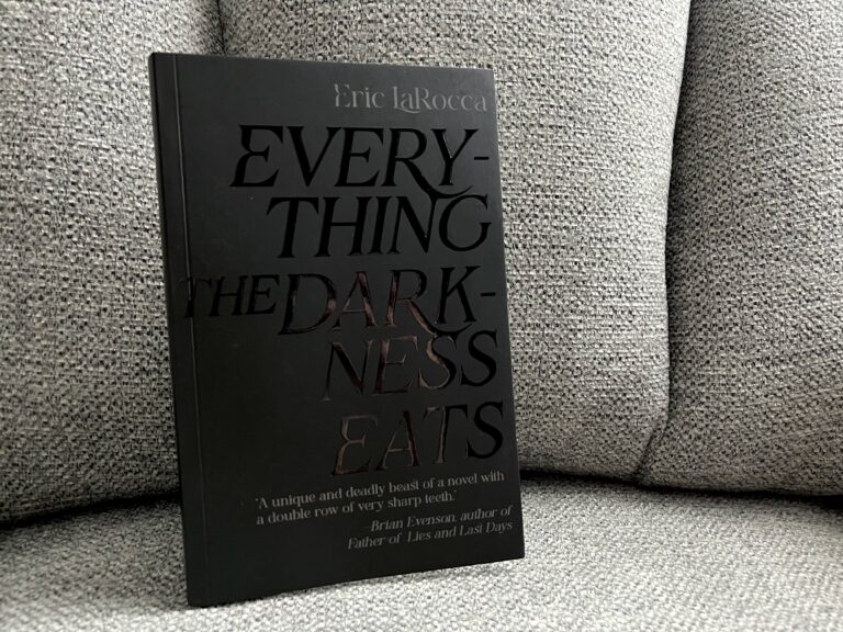 Everything the Darkness Eats by Eric LaRocca | Book Review - Erica Robyn Reads