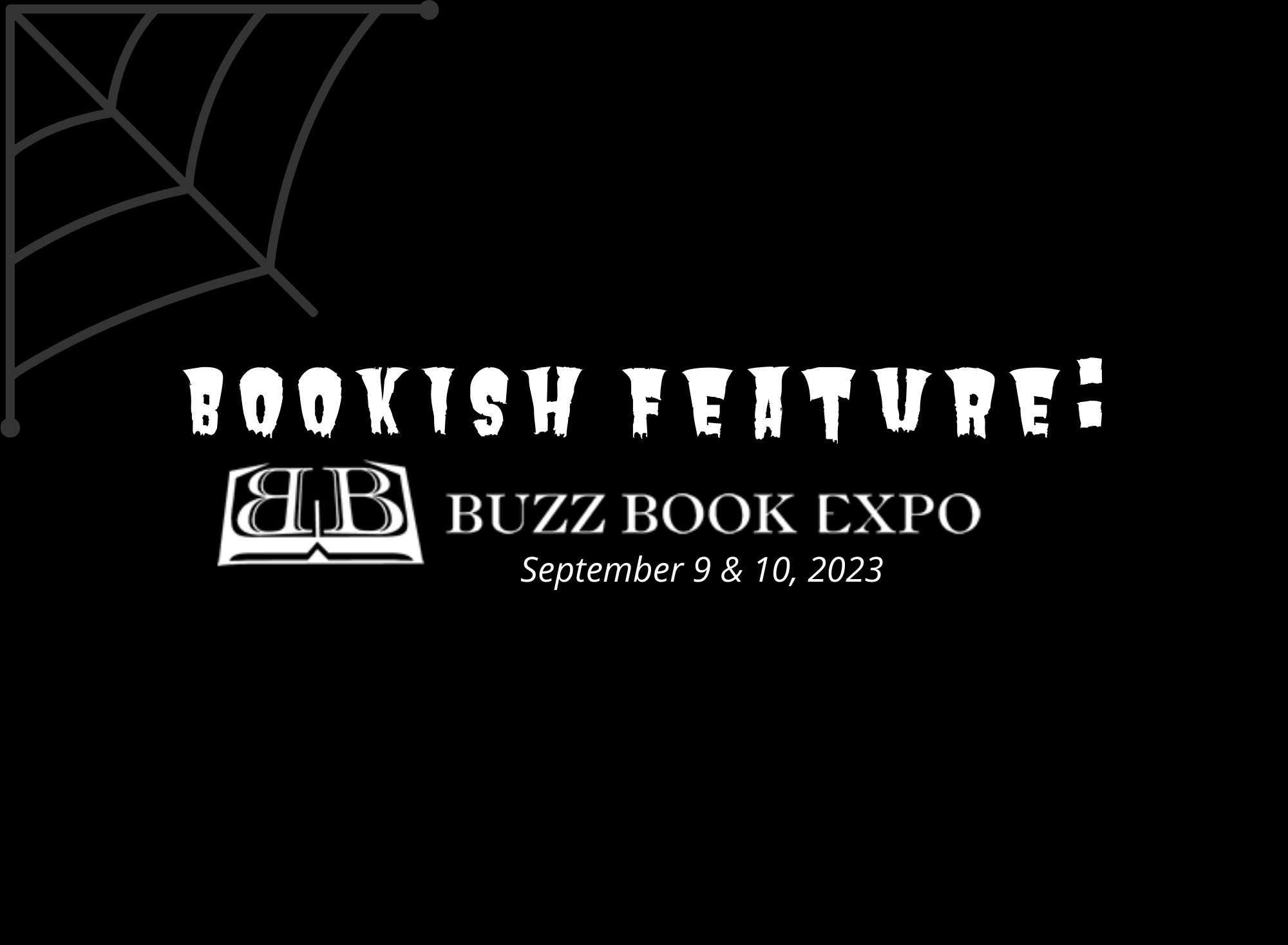 Bookish Event: Buzz Book Expo 2023 - Erica Robyn Reads